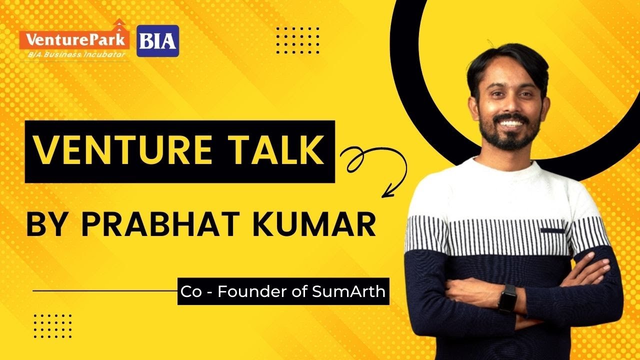 VentureTalk by Prabhat Kumar, Founder SumArth and MicroX Labs Inc ...